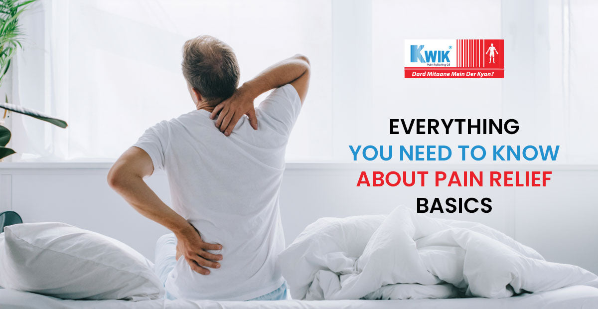 Everything You Need to Know About Pain Relief Basics